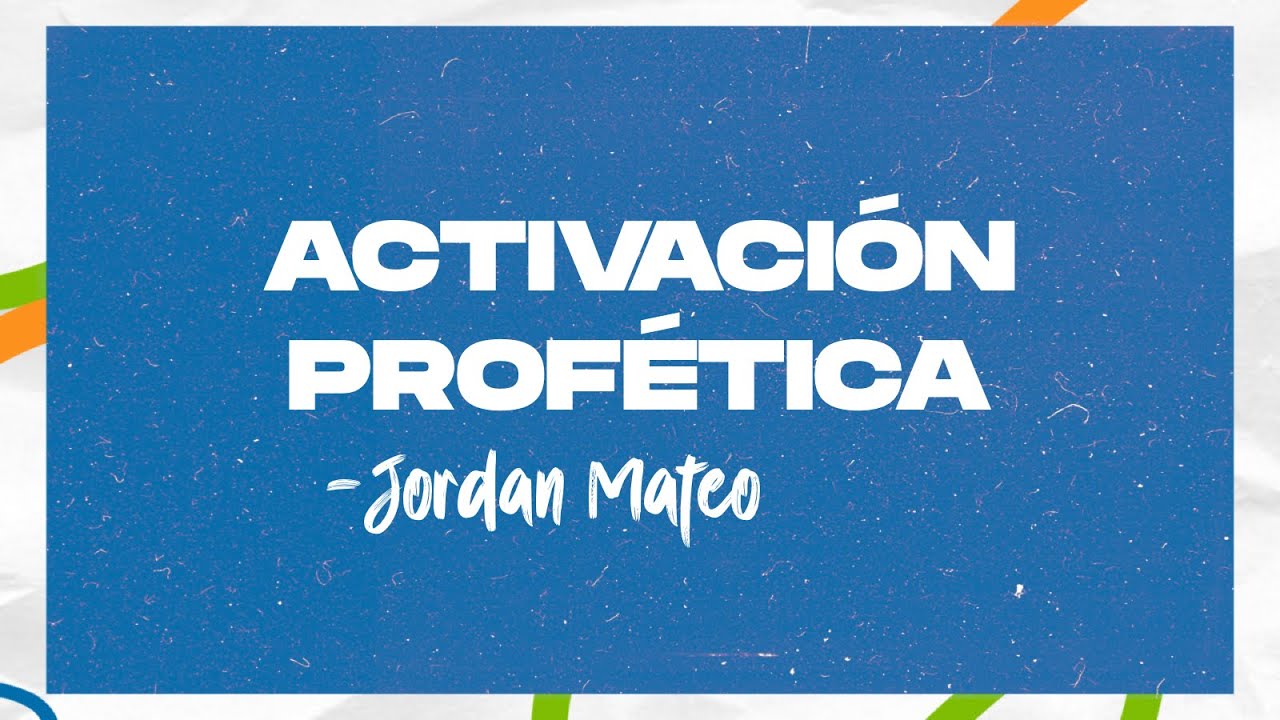 Jordan Mateo en Casa de Restauración- Activación Profetica # ...