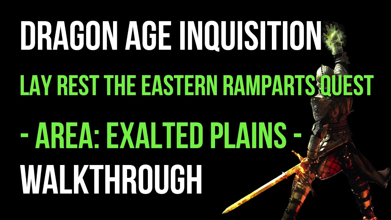 Dragon Age Inquisition Walkthrough Lay Rest The Eastern Ramparts Quest ...