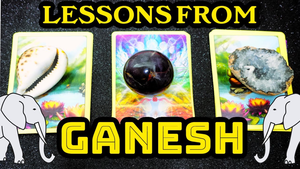 🐘 LESSONS FROM GANESH 🔮 PICK A CARD OR A CRYSTAL 🐘 - YouTube