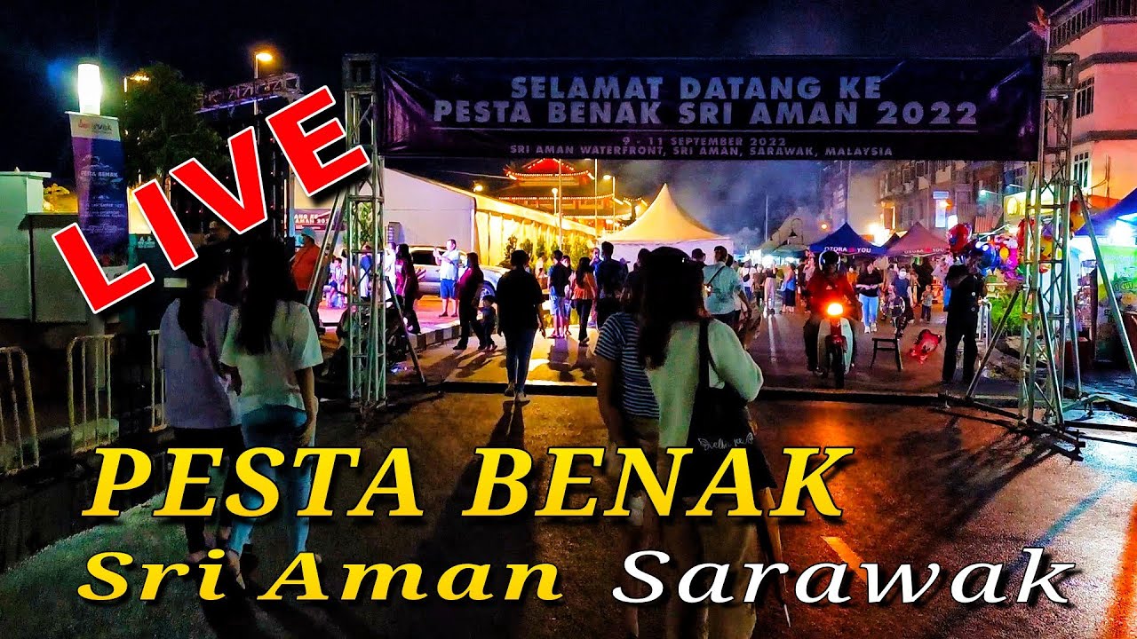 PESTA BENAK 2022 Sri Aman‼️Ribuan Pengunjung Hadir‼️ #travel # ...
