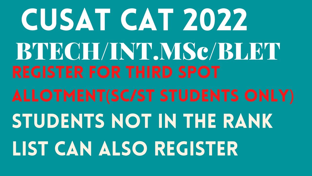 CUSAT BTECH /INT.MSc/BLET Third spot allotment for SC/ST students(not ...