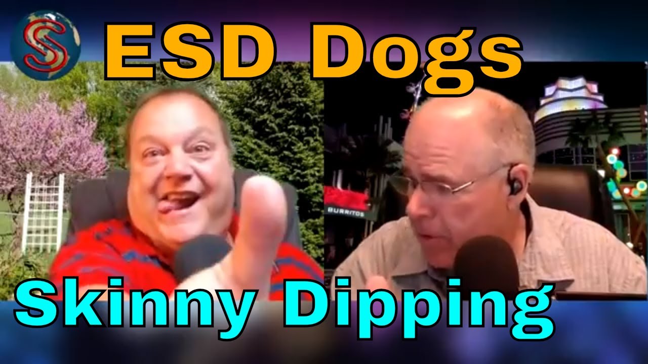 #120 - ESD Dogs - Skinny Dipping - Pizza Bouquets - Genuine Positivity ...