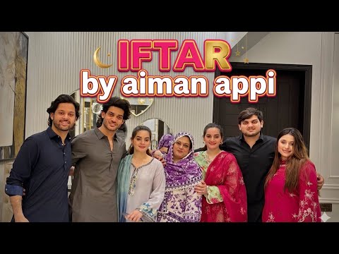 Iftar dawat by Aiman appi and muneeb bhai 🤩| amazing iftar and food. | very good family day 😍
