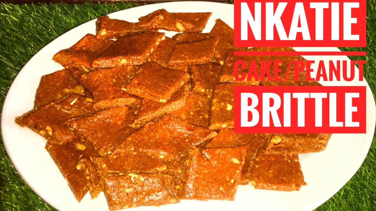 How To Make The Best And Authentic Peanut Brittle/Nkatie Cake. African ...