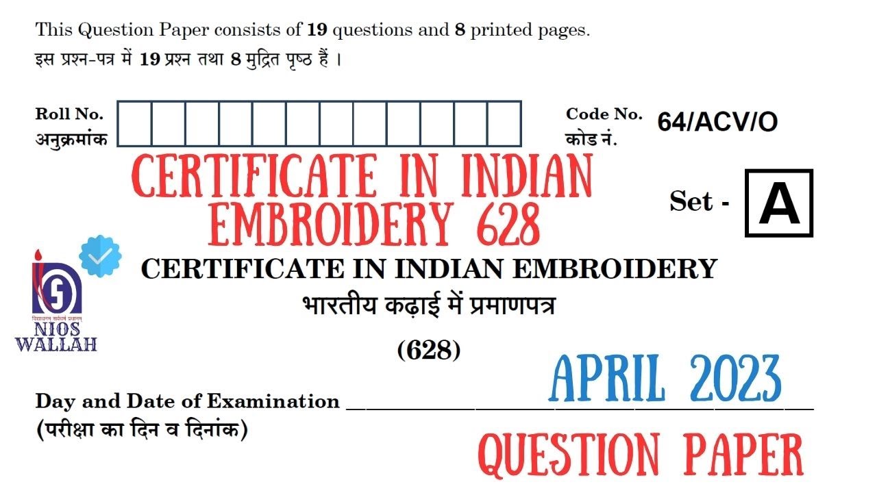 CERTIFICATE IN INDIAN EMBROIDERY 628 Class-10th 2023 Exam Sample Paper ...