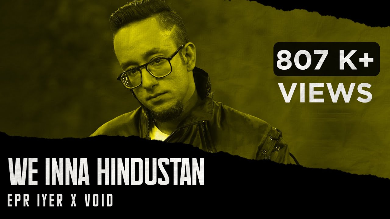 EPR Iyer- We inna Hindustan feat. Void (Prod. by GJ Storm) | 2020 ...