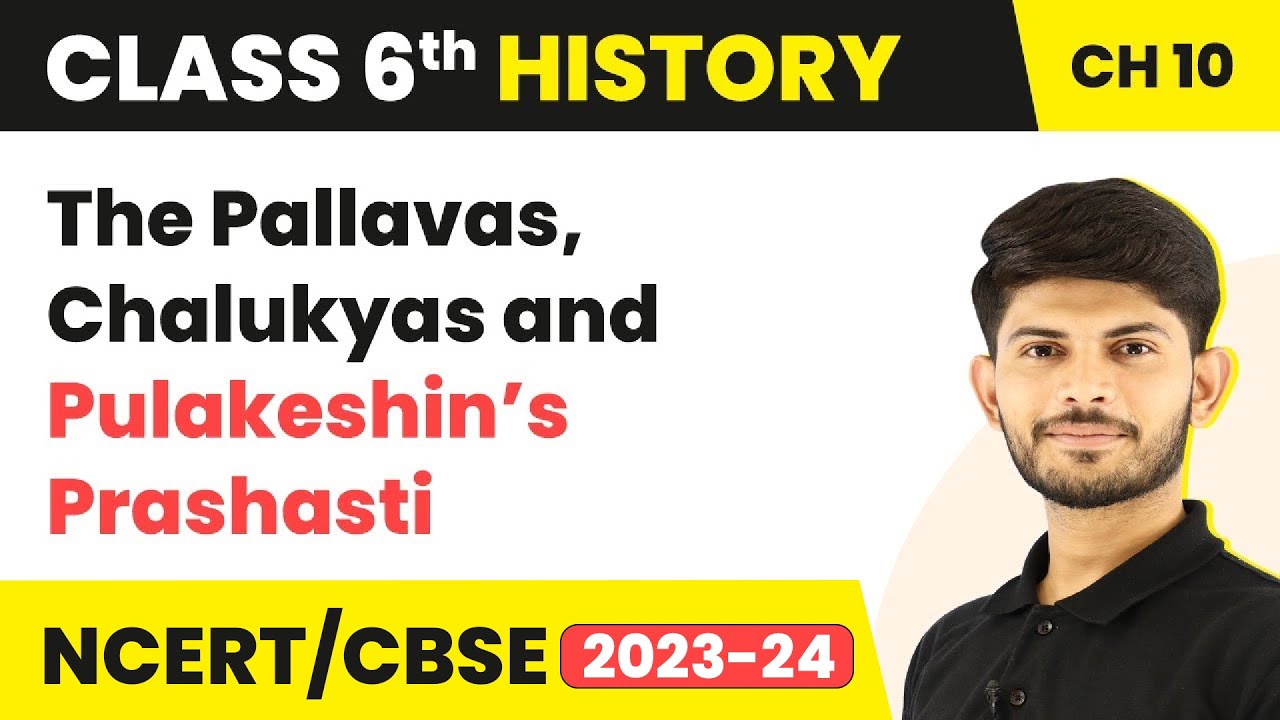 The Pallavas, Chalukyas and Pulakeshin’s Prashasti - New Empires and ...