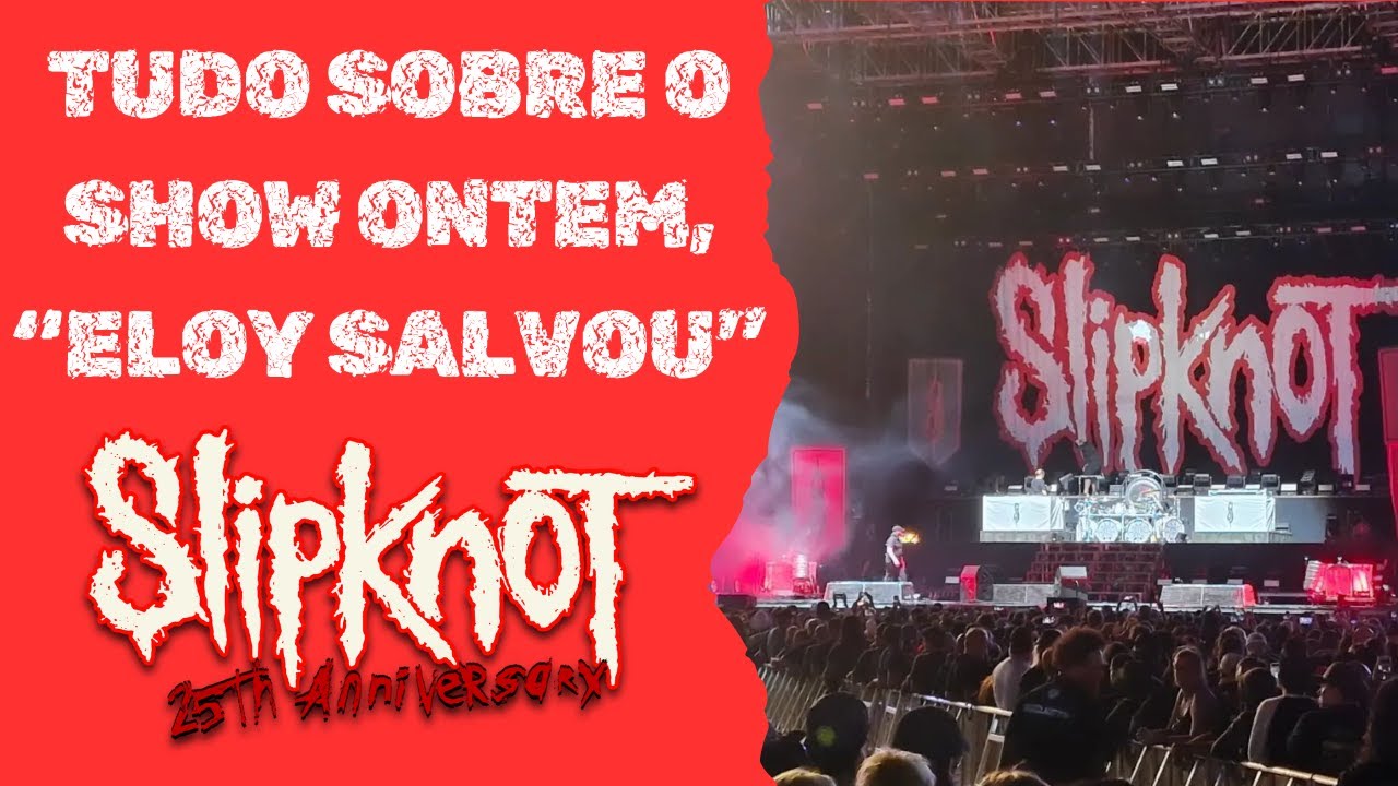 TUDO SOBRE O SHOW DO SLIPKNOT ONTEM NO SNW, MUDANÇA DA SETLIST ...