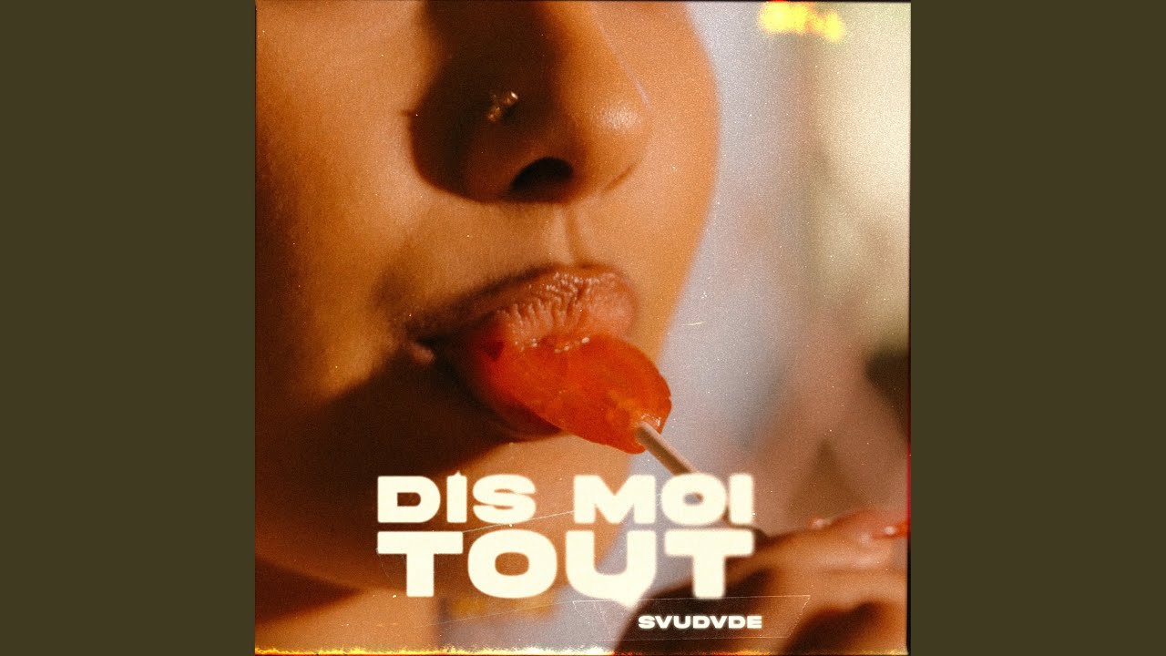 Dis-moi tout - YouTube