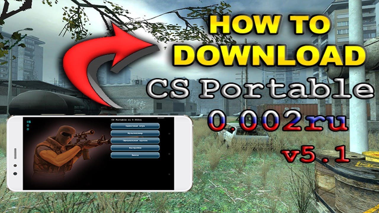 CS Portable Android - 0.002ru (5.1) - YouTube