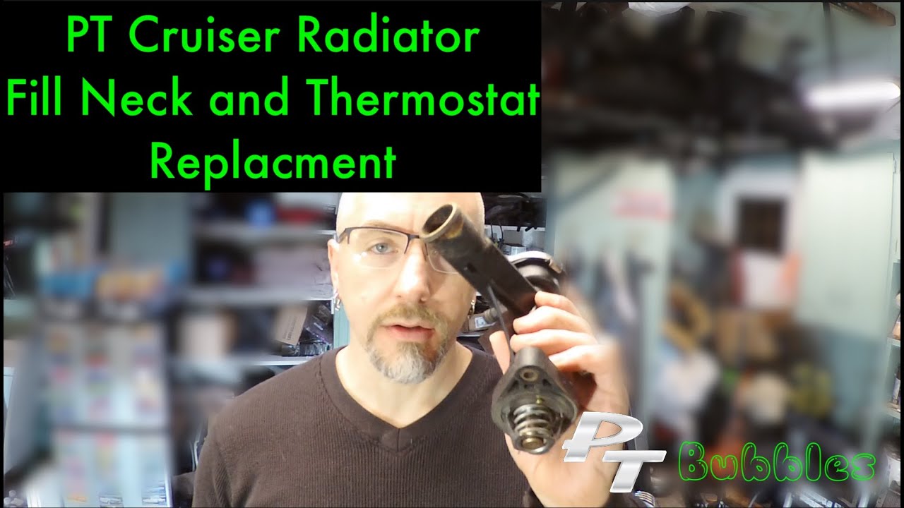 PT Cruiser Radiator Fill Neck and Thermostat Replacement - YouTube