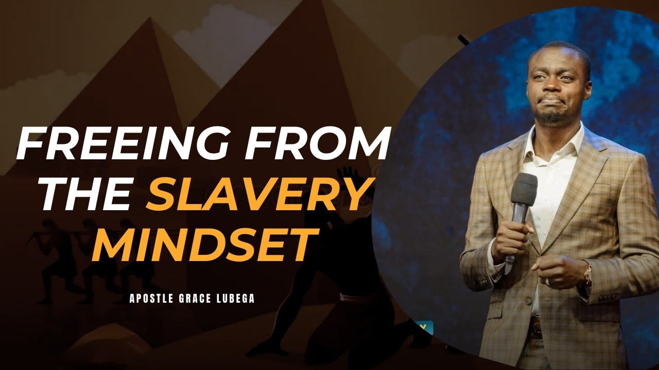 The Slavery Mindset | Ap. Grace Lubega - YouTube