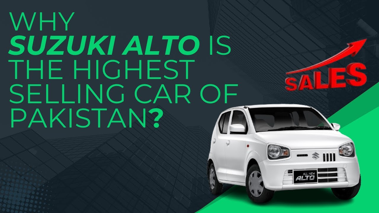 why Suzuki ALTO is the highest selling car of Pakistan - YouTube