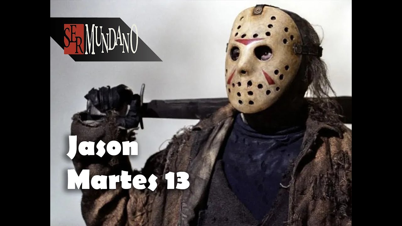 SER MUNDANO - Jason Voorhees, Viernes 13 - YouTube