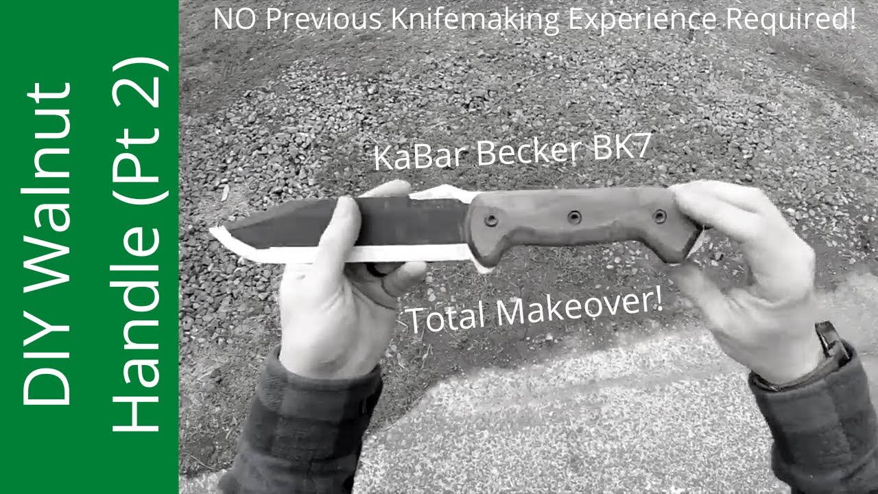 Part 2 - Kabar Becker BK7 Simple DIY Handles Black Walnut Beeswax ...