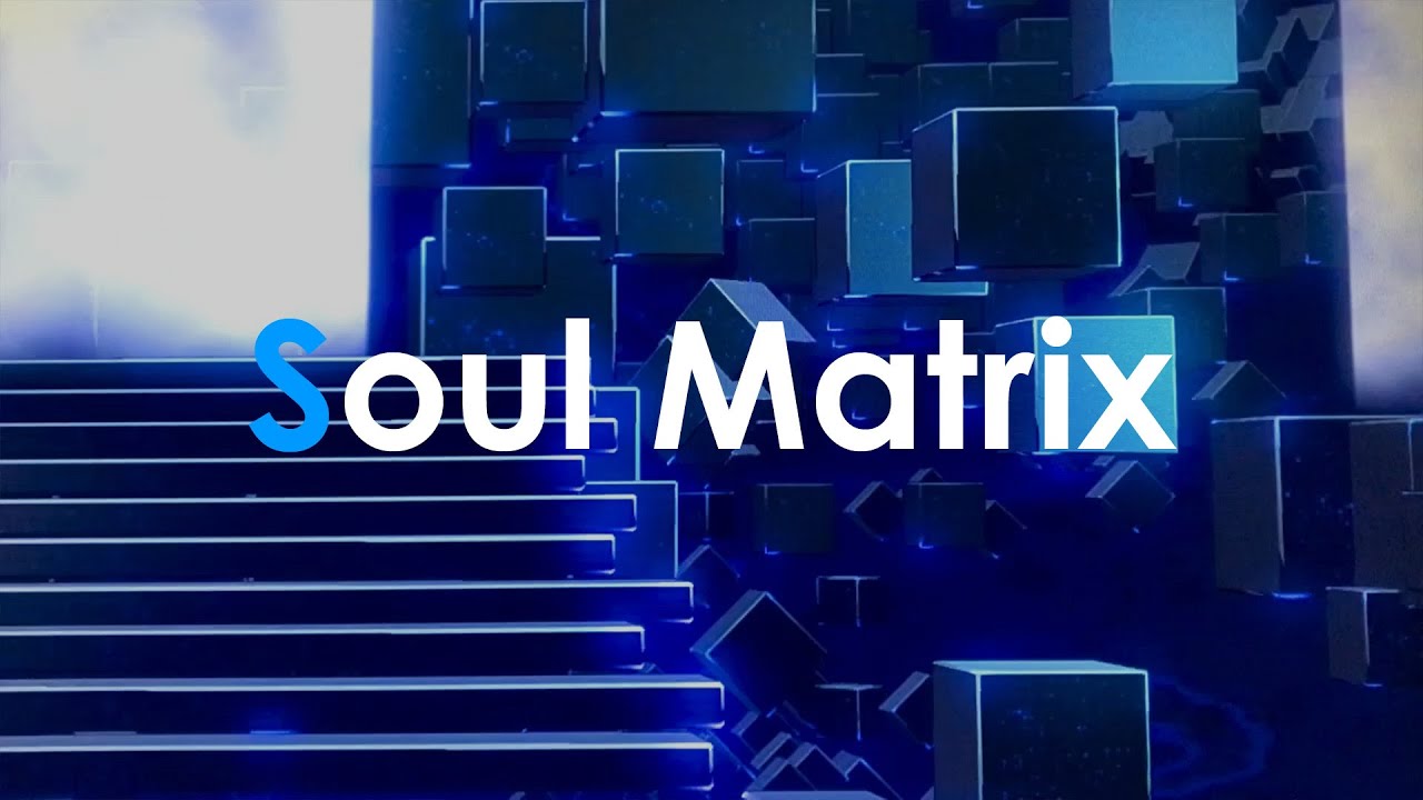 Soul Matrix【BGM】 - YouTube