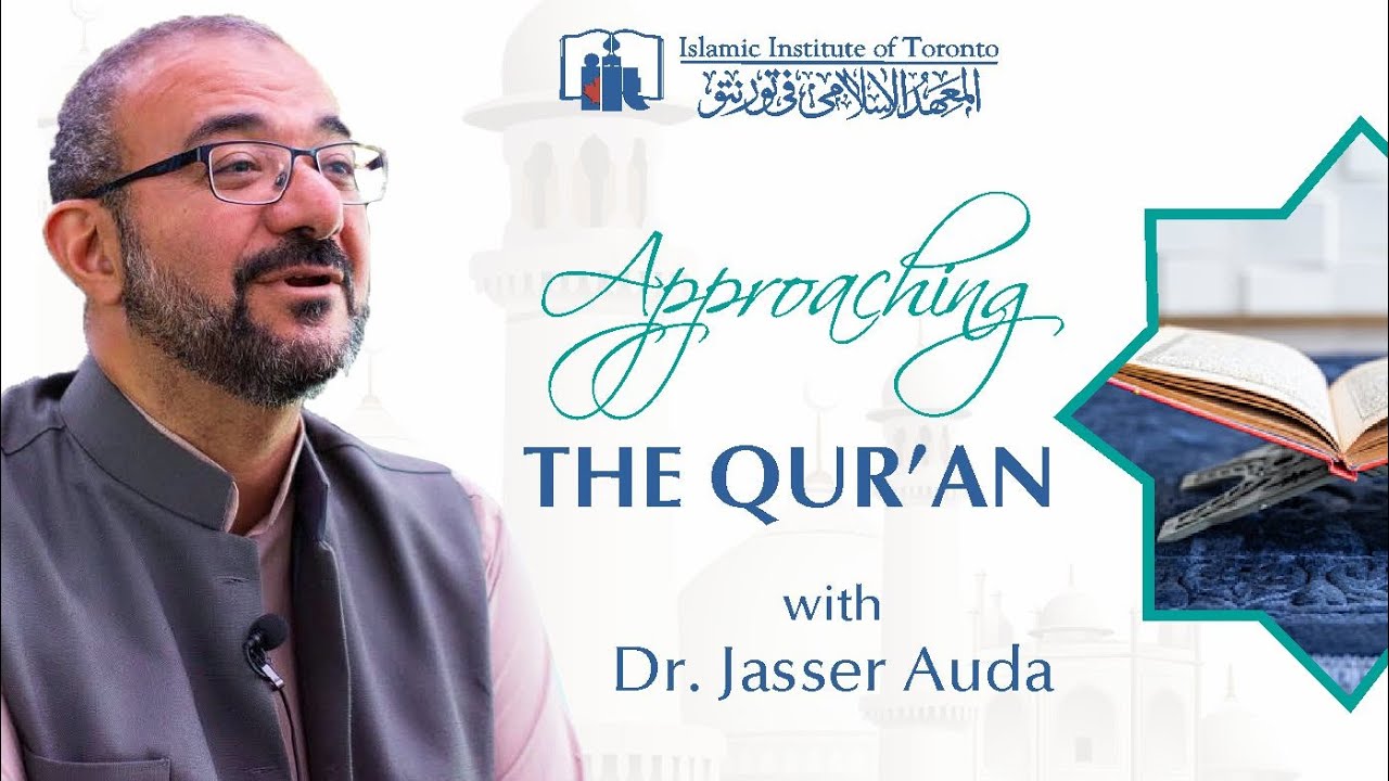 Approaching the Quran | Dr. Jasser Auda - YouTube