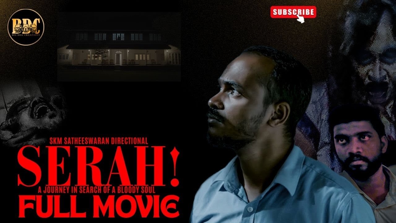 SERAH | Full Movie | Horror Thriller | SKM Satheeswaran | Anushan ...