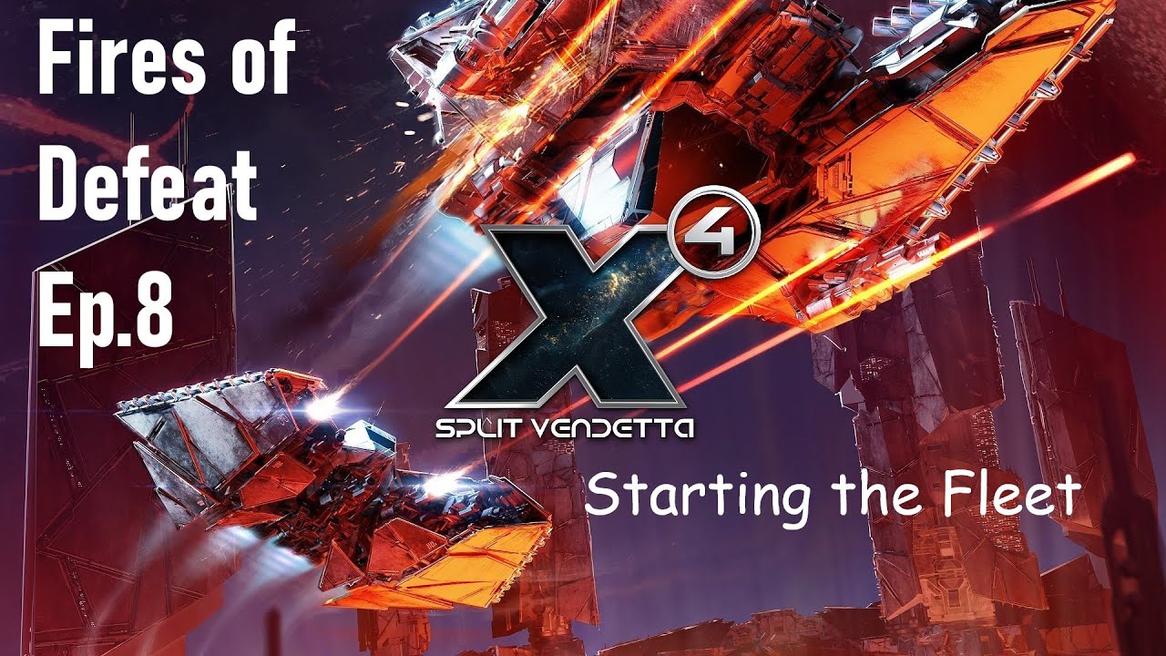 X4 Foundations: Fires of Defeat.... Starting the fleet - YouTube