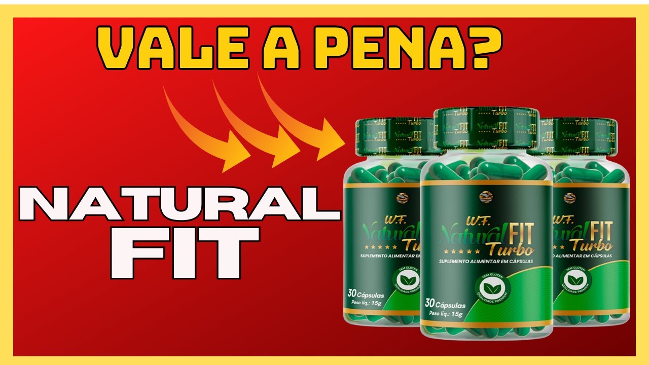 NATURAL FIT 🔰RESULTADOS?🛑 NATURAL FIT PREÇO? NATURAL FIT COMPOSIÇÃO ...