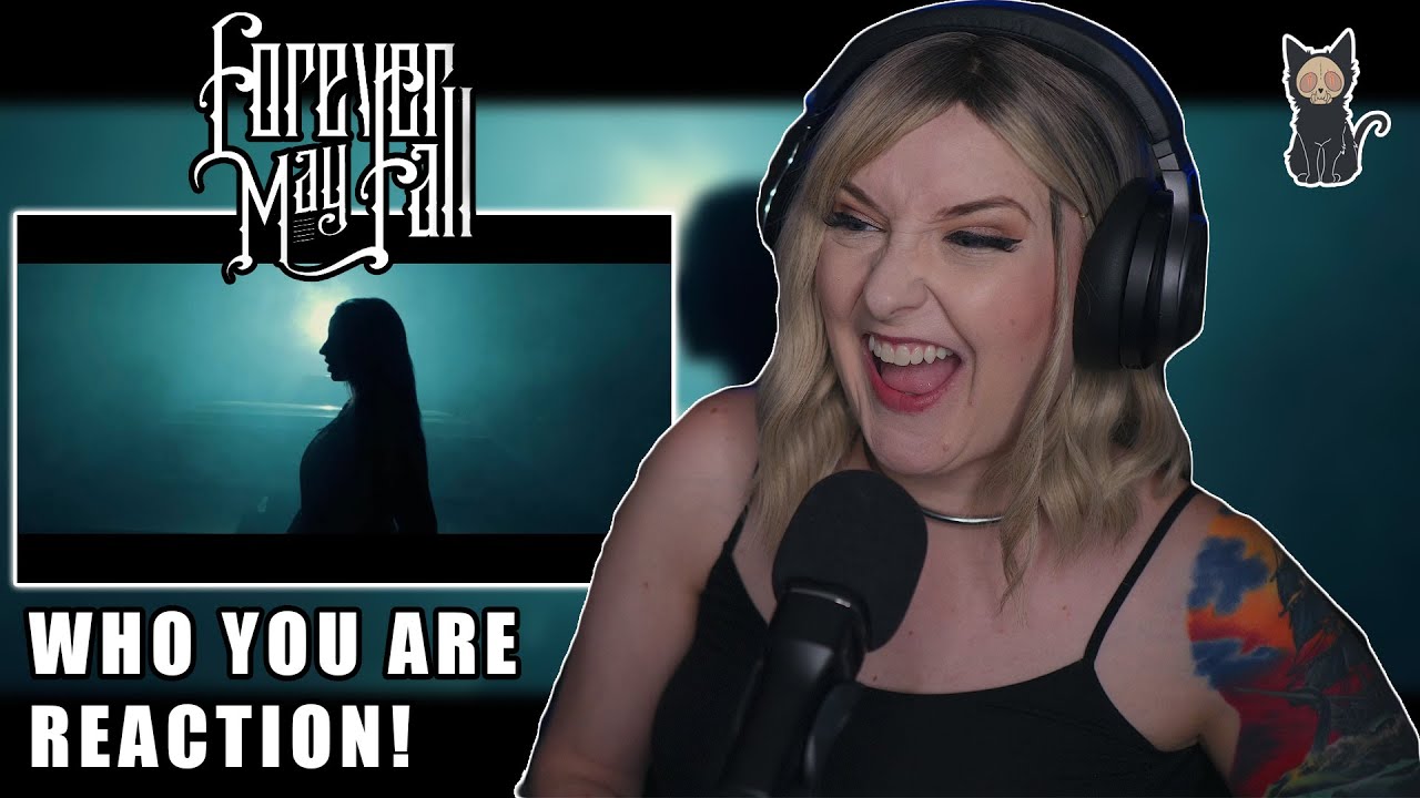 FOREVER MAY FALL - Who You Are | REACTION - YouTube