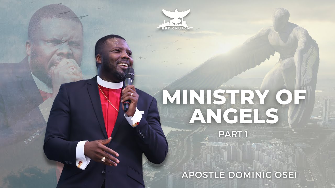 THE MINISTRY OF ANGELS | APOSTLE DOMINIC OSEI & PROPHETESS LESLEY OSEI ...