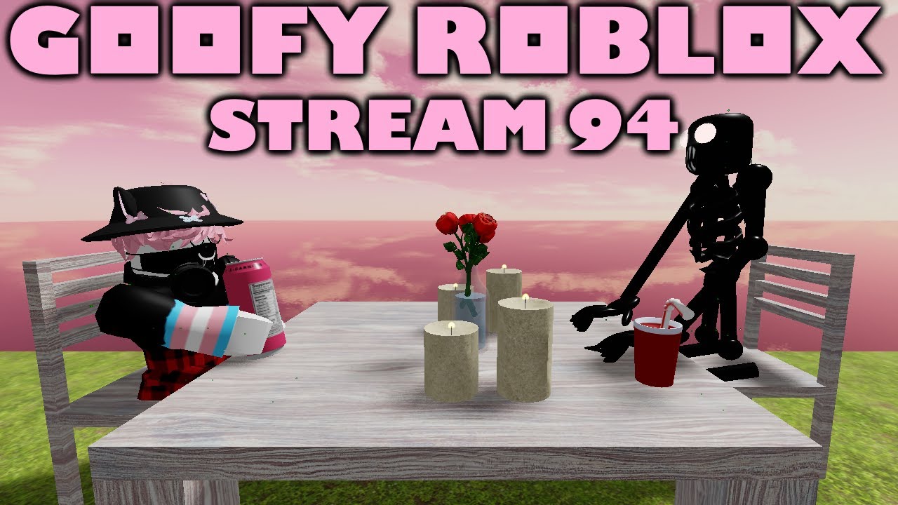Goofy Roblox Stream 94 - YouTube