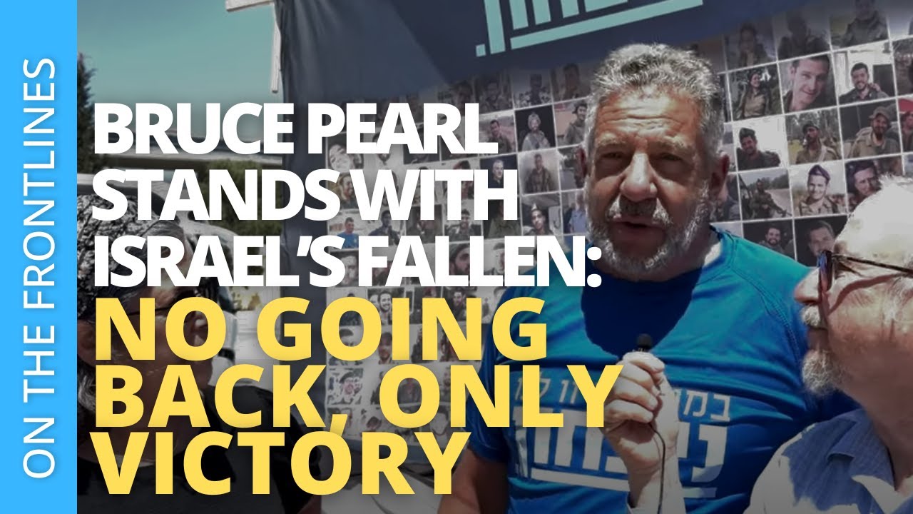 Bruce Pearl Stands with Israel’s Fallen: No Going Back, Only Victory ...