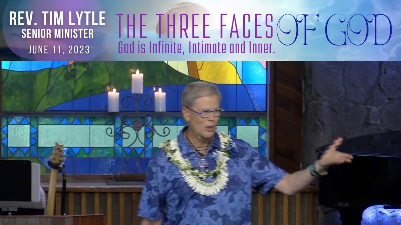 The Three Faces of God, with Rev. Tim Lytle, 6-11-23 Main Message - YouTube