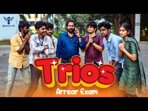 Trios | Episode 03 | Arrear Exam | Nakkalites