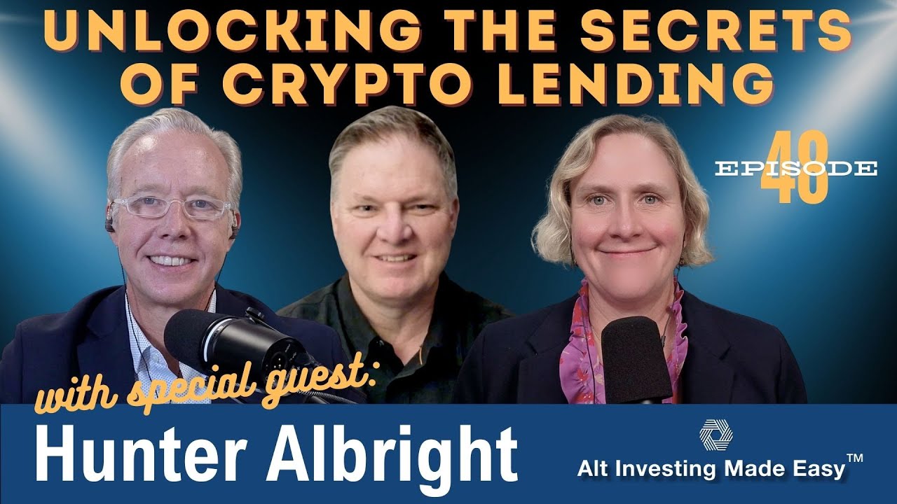 E48:Unlocking the Secrets of Crypto Lending with Hunter Albright - YouTube