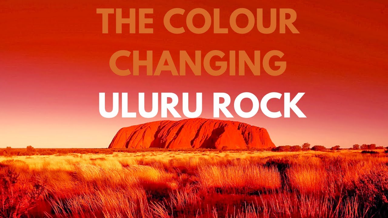 The Colour changing Uluru\Ayer's rock | Waymore - YouTube