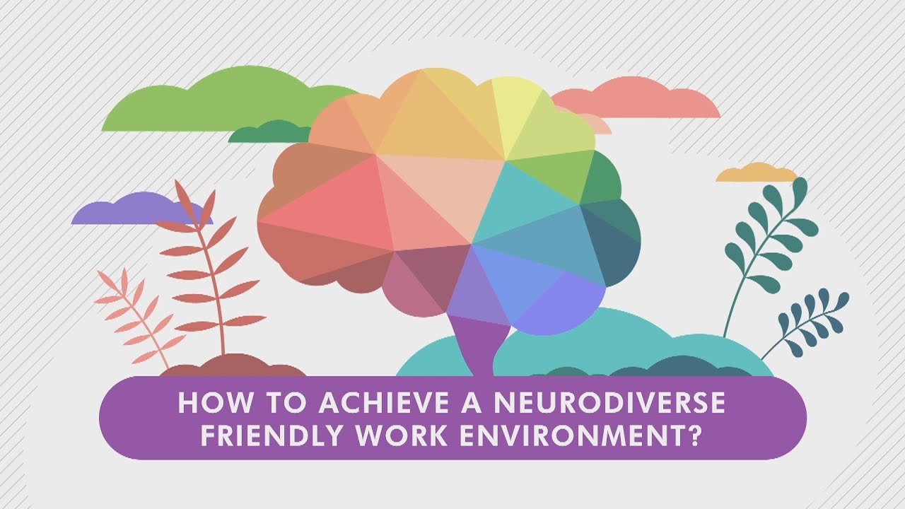 How to Achieve a Neurodiverse Friendly Work Environment? | COBIDU ...