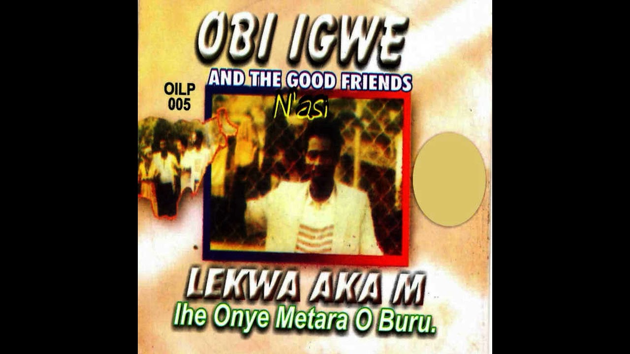 Obi Igwe & Good Friends Complete Album - YouTube