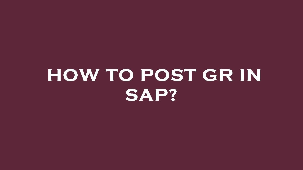 How to post gr in sap? - YouTube
