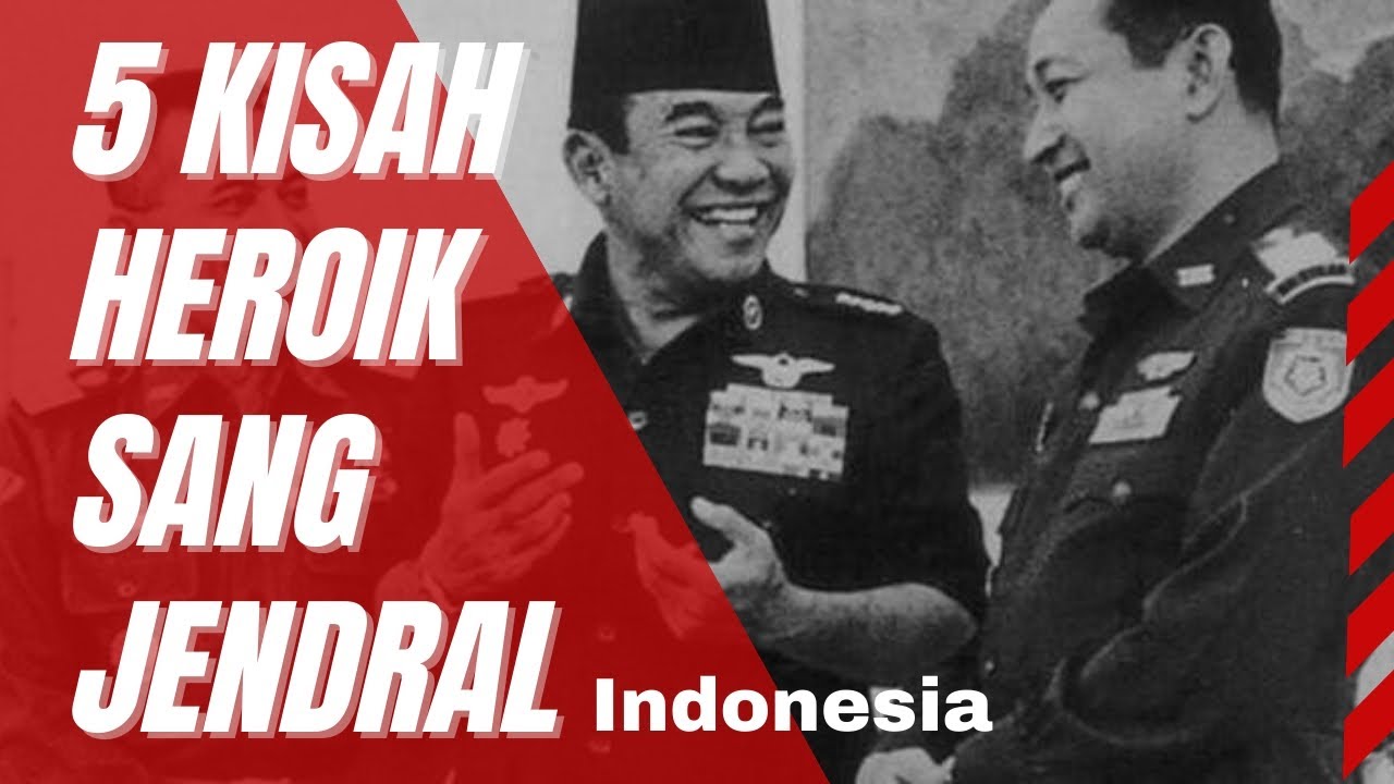 Lima Kisah Heroik Jendral Indonesia..!! - YouTube