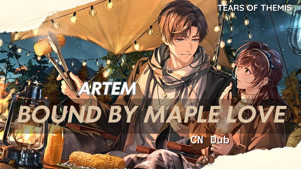 [CN Dub] 未定事件簿/Tears of Themis | Artem Wing SSS - Bound by Maple Love ...