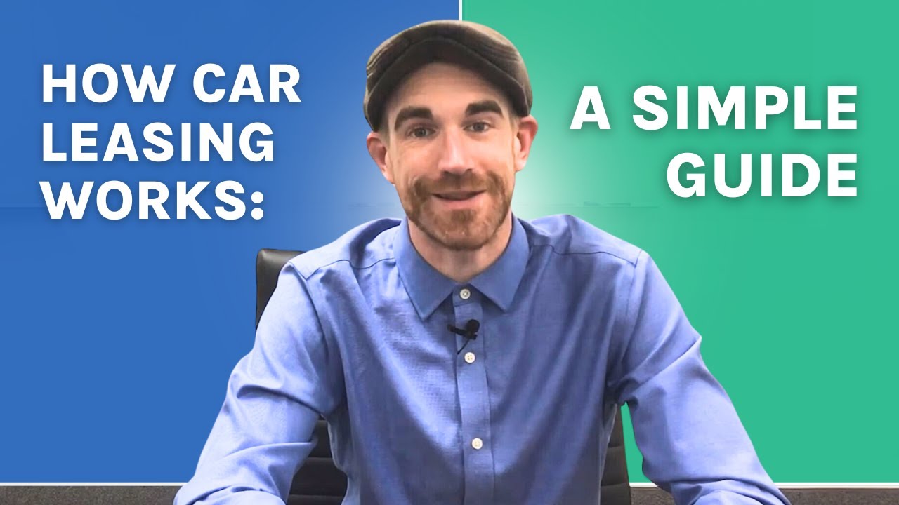How Car Leasing Works: A Simple Guide - YouTube