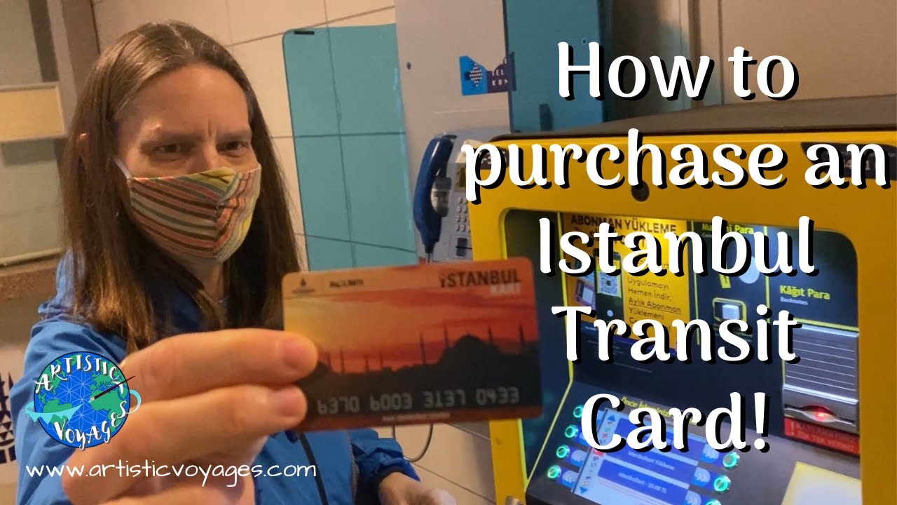 ISTANBULKART | HOW TO BUY AN ISTANBUL TRANSIT CARD | Tips for riding ...