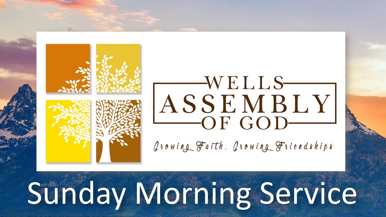 Wells Assembly of God Sunday Service - 6/22/25 - YouTube