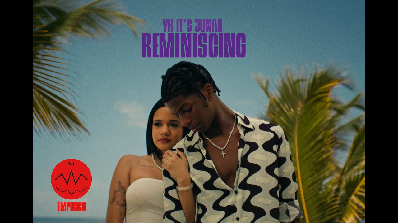 Yk It’s Junaa-Reminiscing (Official Video) by @RodrigoFilmsDir - YouTube Music