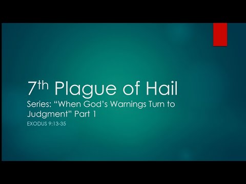 7th Plague Of Hail Part 1