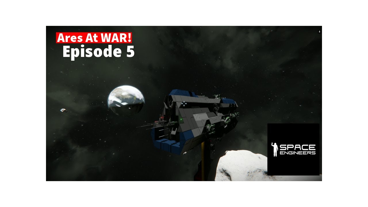 Space Engineers: Ares at War - Episode 5: Pirate Hunting, Base ...