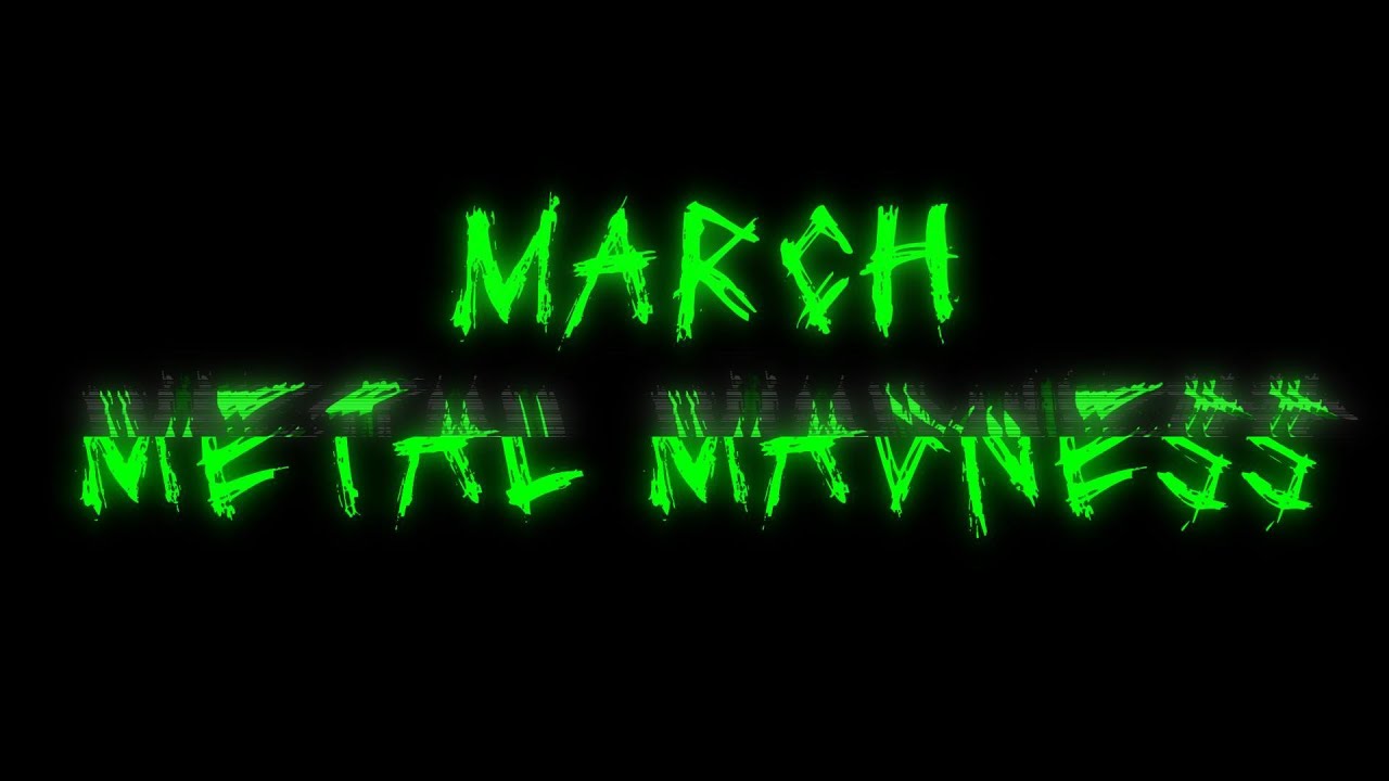 MARCH METAL MADNESS 3/21/2025 - YouTube