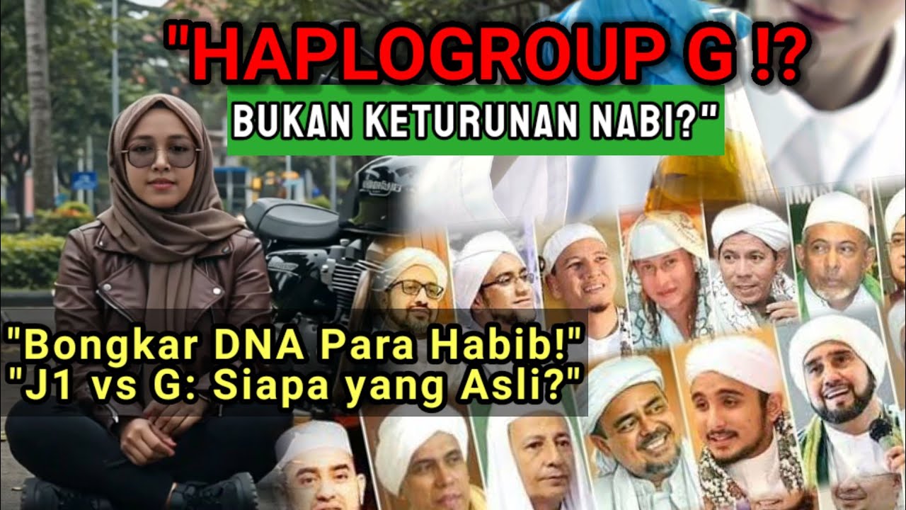 "DNA Para Habib Kok Beda? Mengungkap Misteri Haplogroup G, J1, dan J2 ...