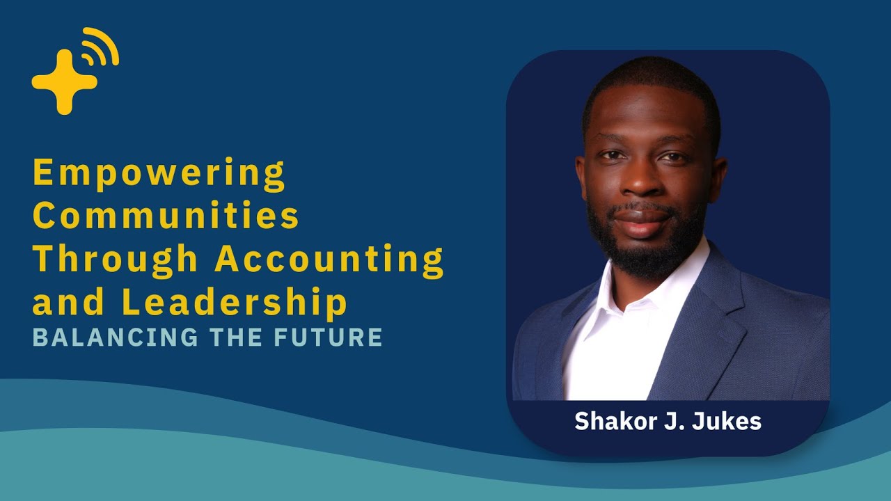 Empowering Communities Through Accounting and Leadership with Shakor J ...