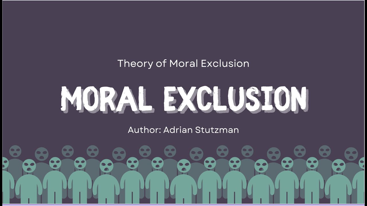 Moral Exclusion Explainer - YouTube