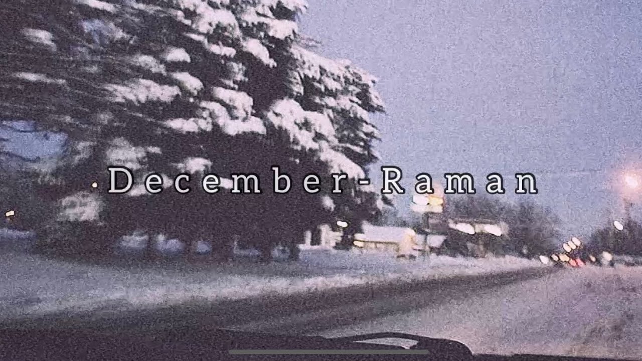 December - Raman (Slowed & Reverb) + lyrics - YouTube