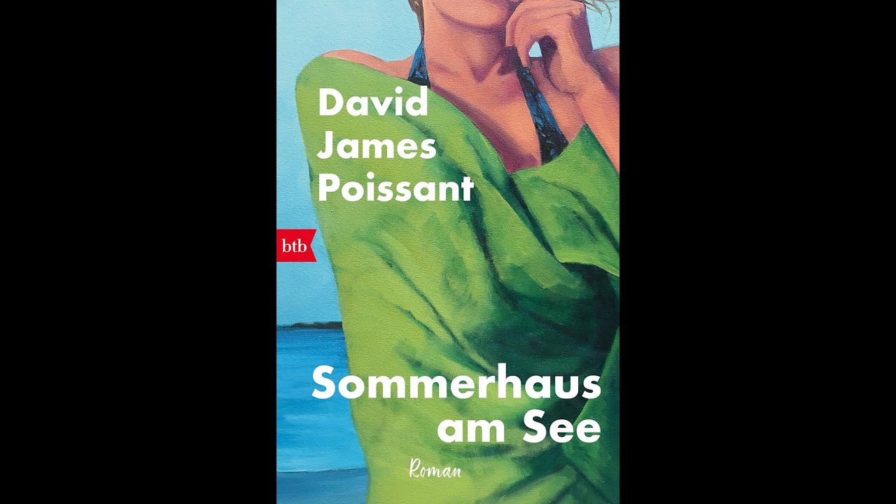 Rezension zu David James Poissant: "Sommerhaus am See" von Andreas Schröter, Schreiblust ...
