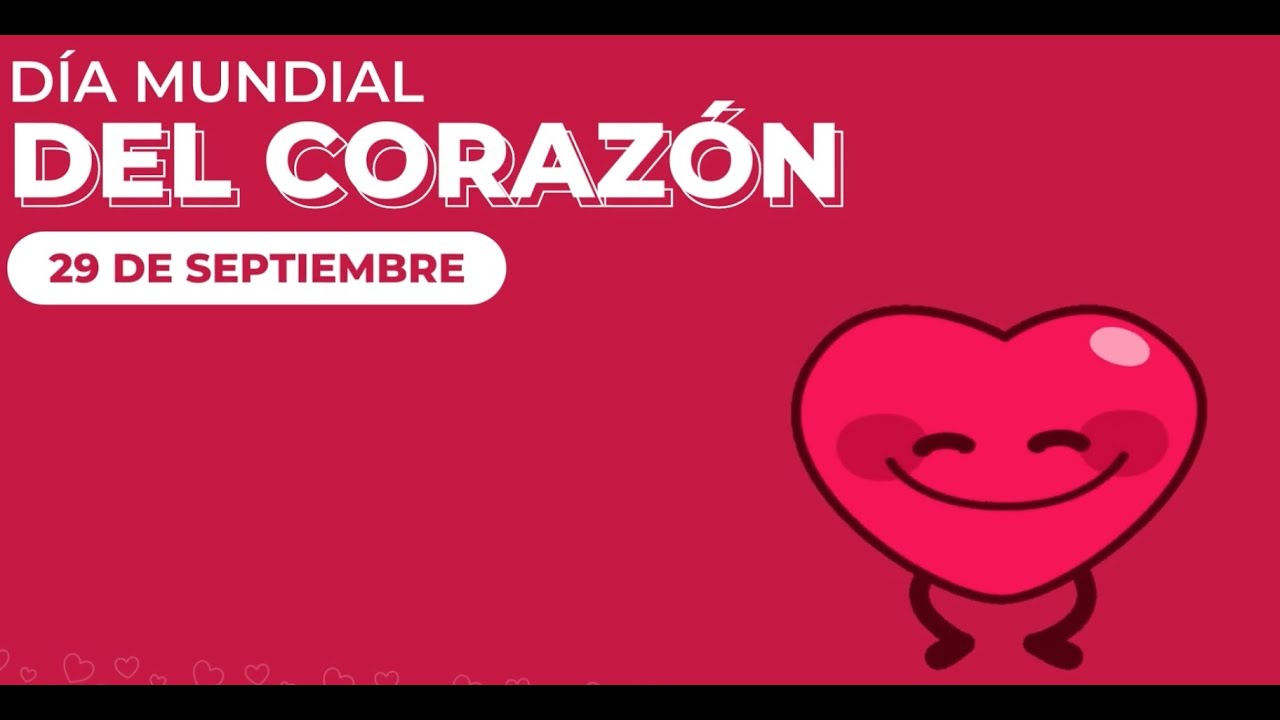 29 de septiembre | Día Mundial del corazón - YouTube